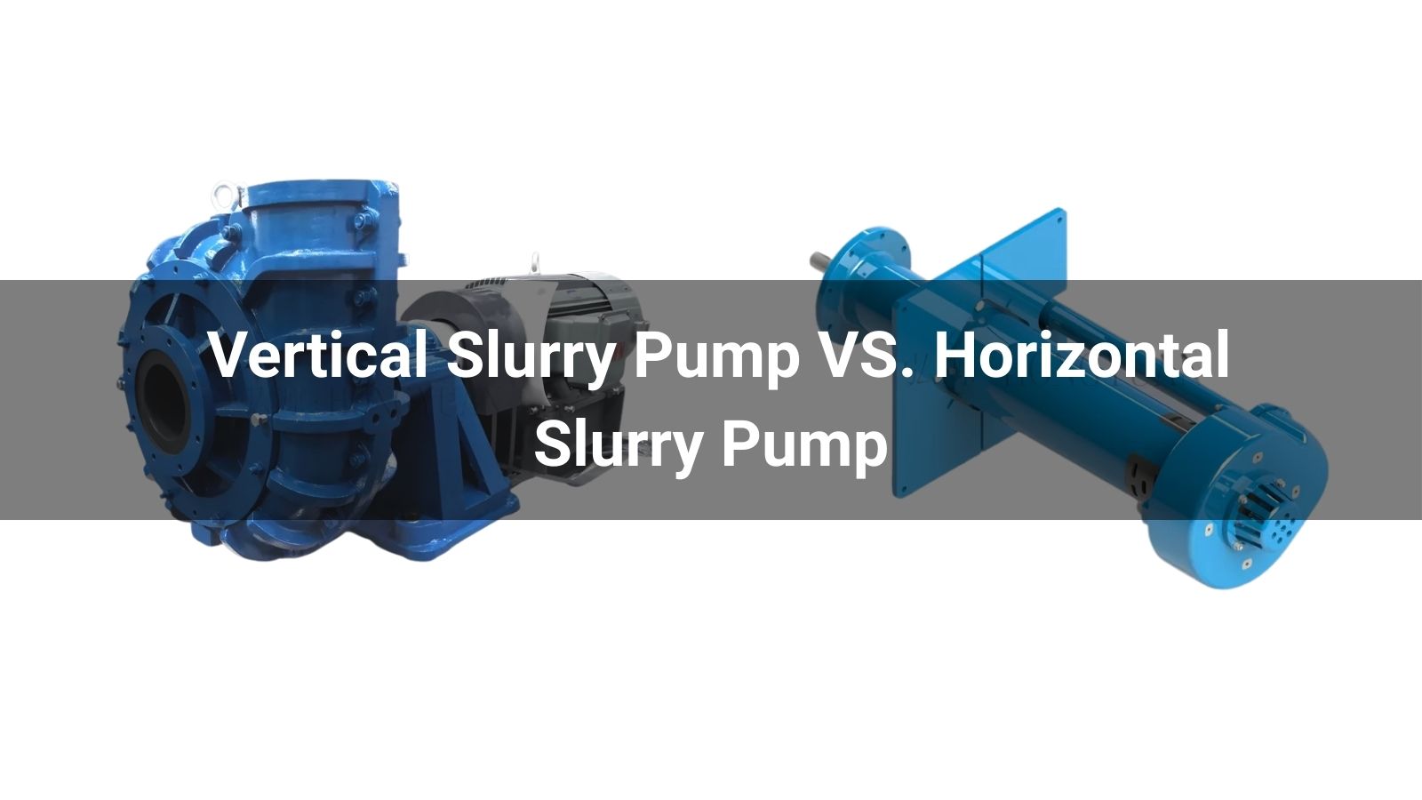 Vertical Slurry Pump VS. Horizontal Slurry Pump - Hongyuan